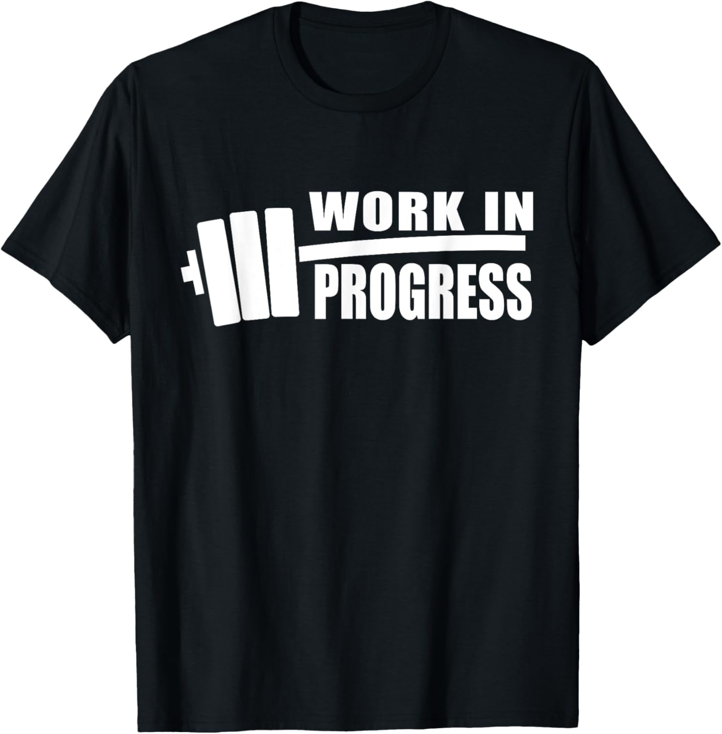 WORK IN PROGRESS Gym Workout Fitness Motivation Design C507 T-Shirt ...