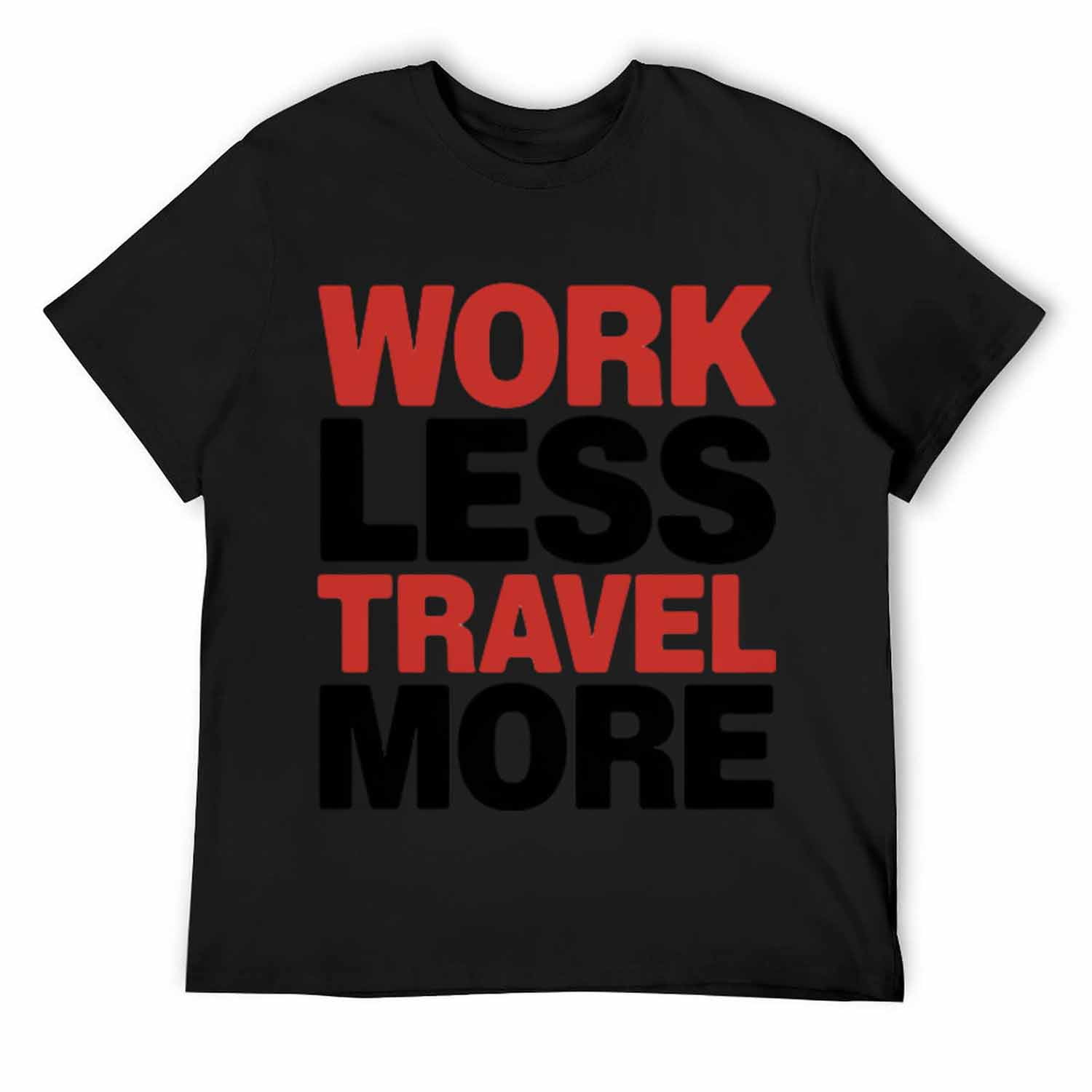 WORK LESS TRAVEL MORE And Let Flower Seeds Fly T-Shirt - Walmart.com