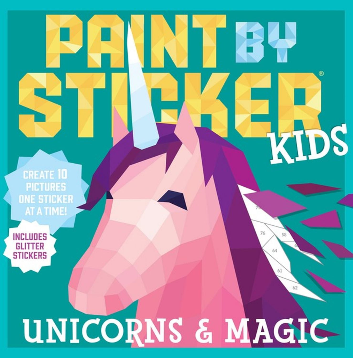 Paint by Sticker Kids: Unicorns and Magic with Glitter Stickers ...