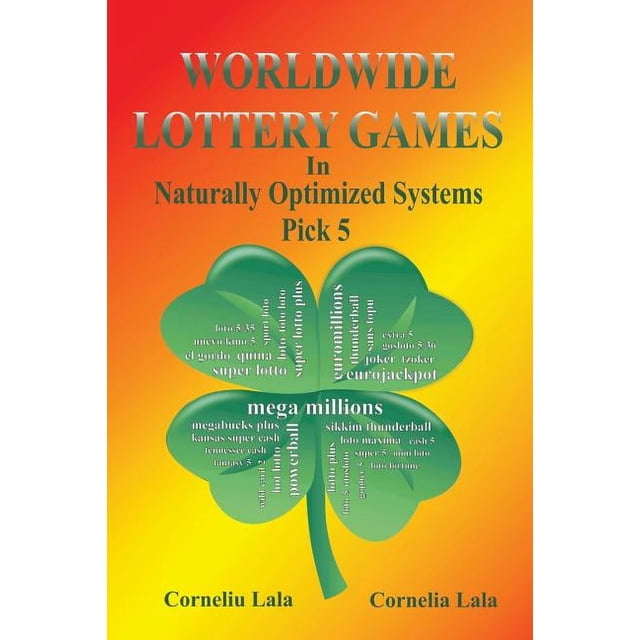 WORLDWIDE LOTTERY GAMES In Naturally Optimized Systems: Pick 5 ...