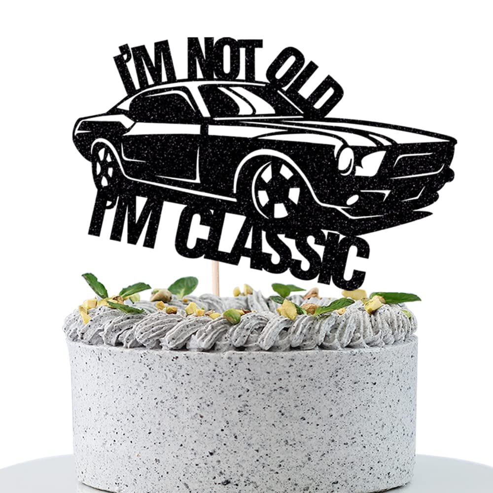WRACKKIAR I'm Not Old DEF29 I'm Classic Cake Topper-Vintage Car ...