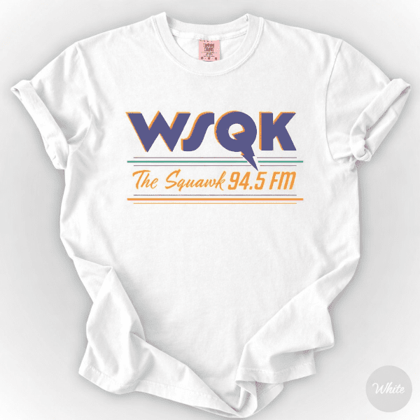 WSQK The Squawk Shirt, WSQK The Squawk 94.5 FM Radio T-shirt, Lucas ...
