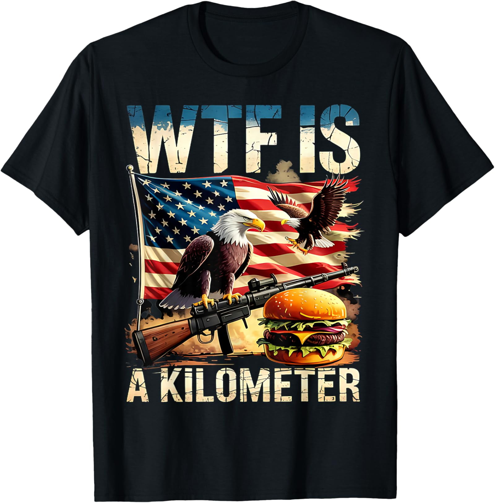 WTF Is A Kilometer American Humor Against Metric System Meme T-Shirt ...