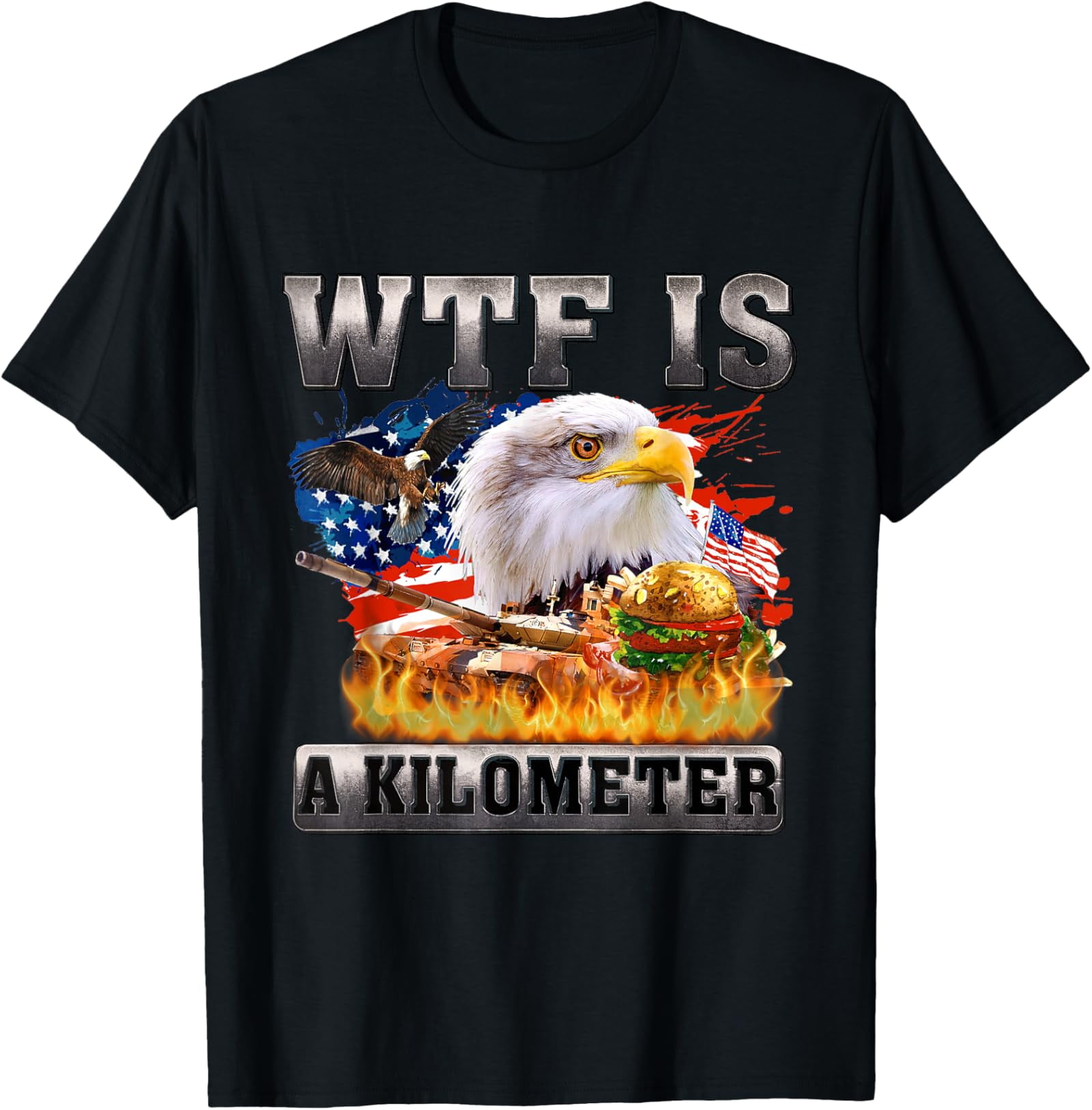 WTF Is A Kilometer Eagle Badge American Signature Burger T-Shirt (Size ...