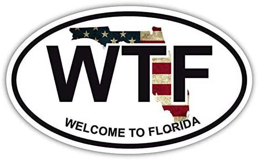 WTF Welcome to Florida Funny Florida Man Oval Decal Sticker | Locker ...