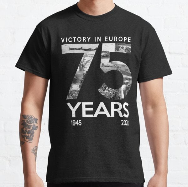 WW2 V-E Day 75th Anniversary 1945-2020 Victory in Europe Classic T-Shirt - Walmart.com