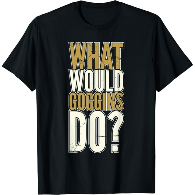 WWGD What Would Goggins Do Motivational Inspiring Vintage T-Shirt ...