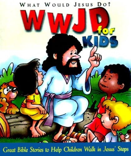 Pre-Owned WWJD for Kidz: What Would Jesus Do for Kids - Great Bible ...