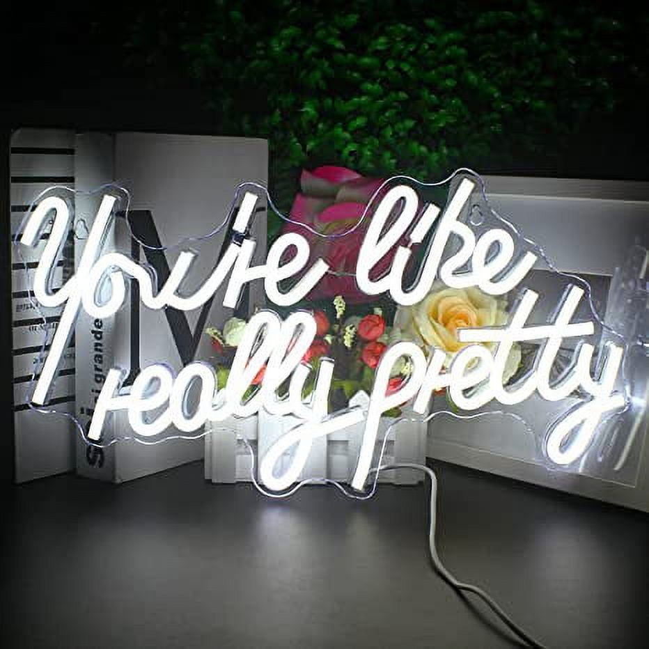 WX&YH You're Like Really Pretty LED Neon Light Signs USB Power for ...