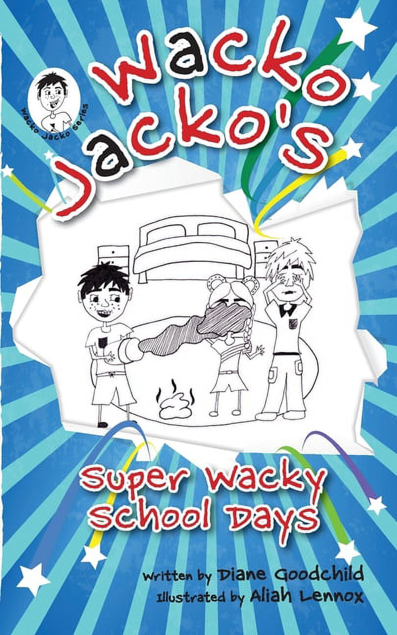 Wacko Jacko: Super Wacky School Days: #2 The Wacko Jacko Series (Paperback) - Walmart.com