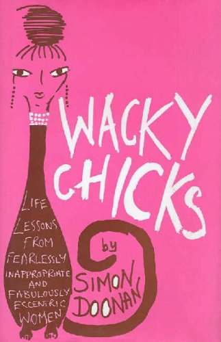 Pre-Owned Wacky Chicks: Life Lessons from Fearlessly Inappropriate and ...