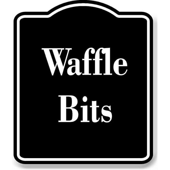 Waffle Bits BLACK Aluminum Composite Sign 15''x18'' - Walmart.com