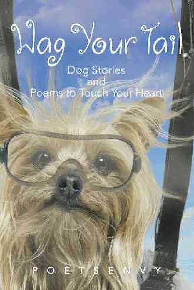 Wag Your Tail: Dog Stories and Poems to Touch Your Heart (Paperback ...