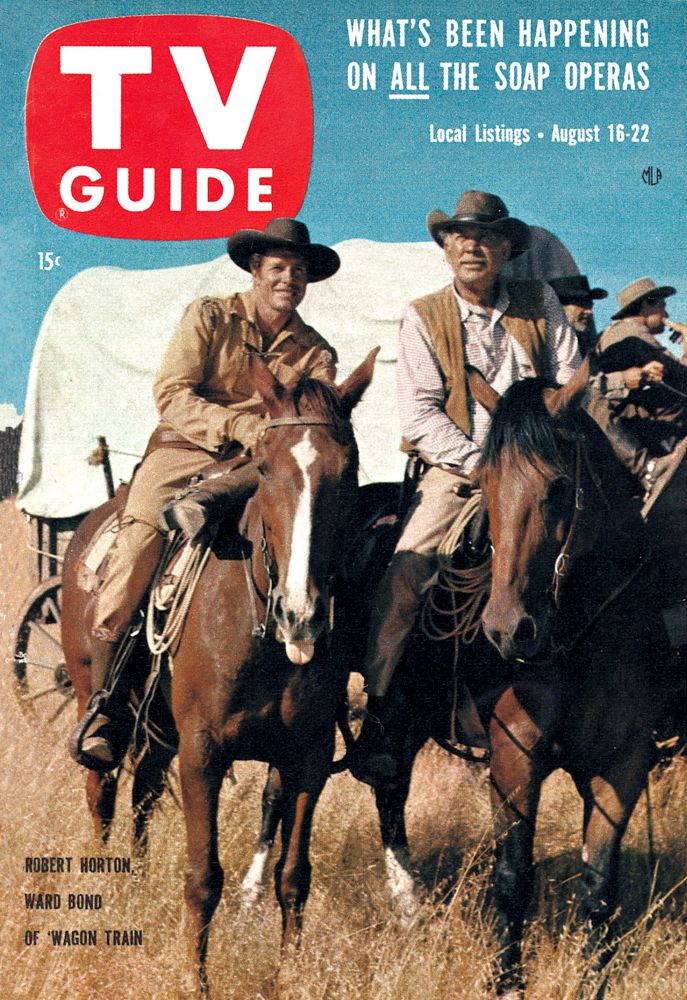 Wagon Train, From Left: Robert Horton, Ward Bond, Tv Guide Cover, August 16-22, 1958. Tv Guide ...