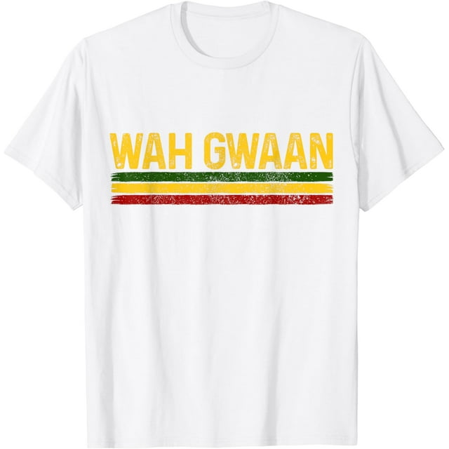 Wah Gwaan Jamaican Pride Reggae Music Rastafari Rasta Funny T-Shirt ...