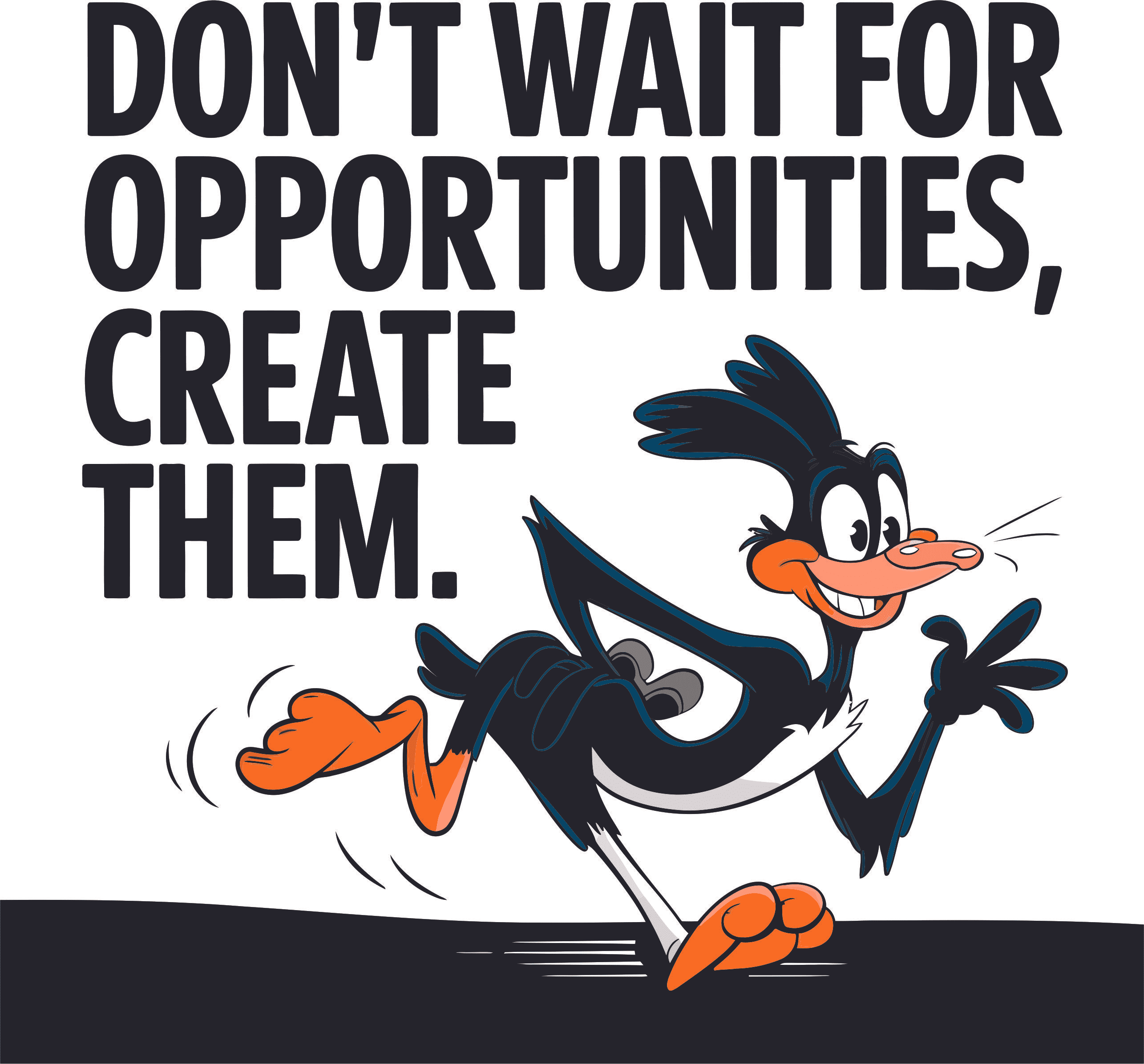 Don't Wait Create Opportunities Black Duck Cartoon Character ...