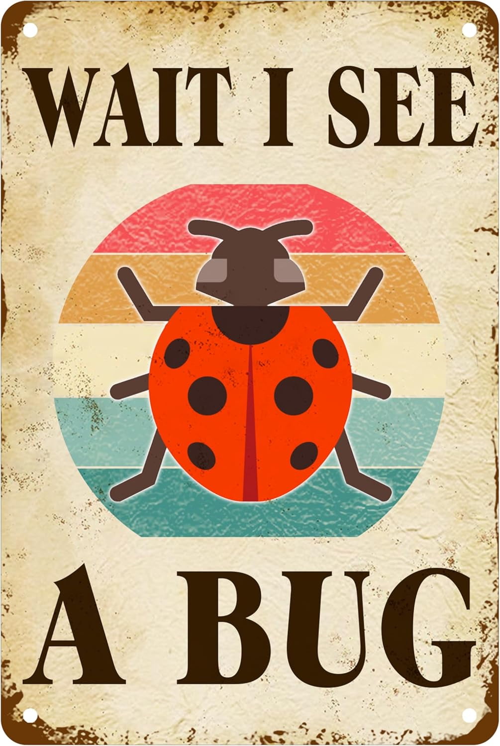 Wait I See A Bug Sign Metal Tin Signs, Entomology Insect Collector ...