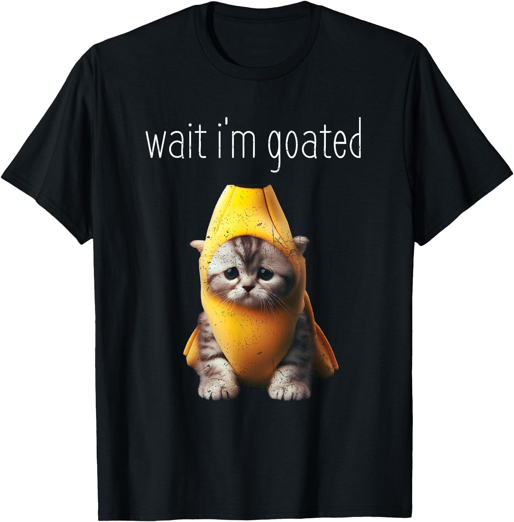 Wait I'm Goated Cat Banana Funny Meme Dank Memes Grunge T-Shirt,Black ...