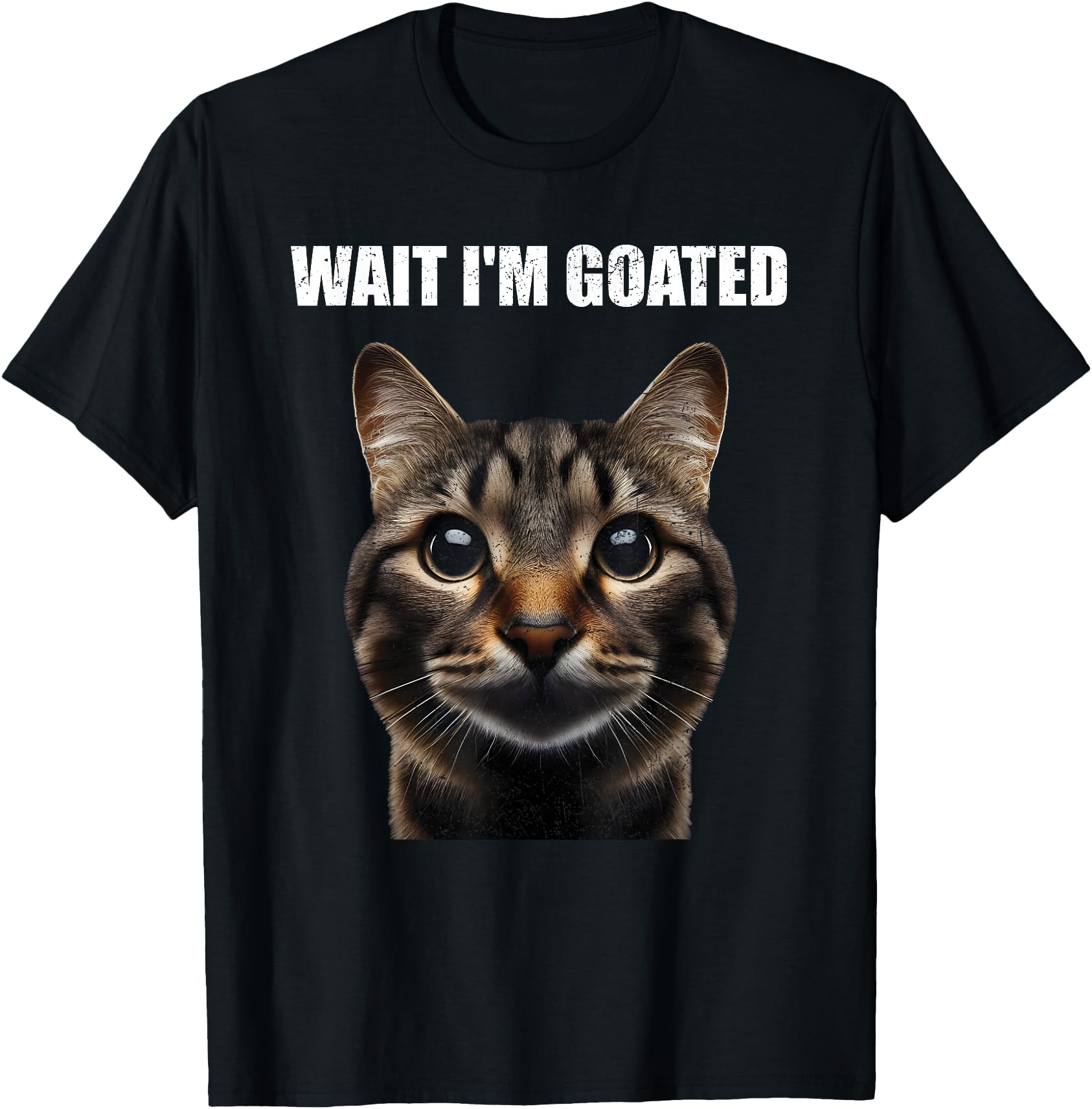 Wait I'm Goated Cat Funny Meme Dank Memes Trending Grunge Men Women ...