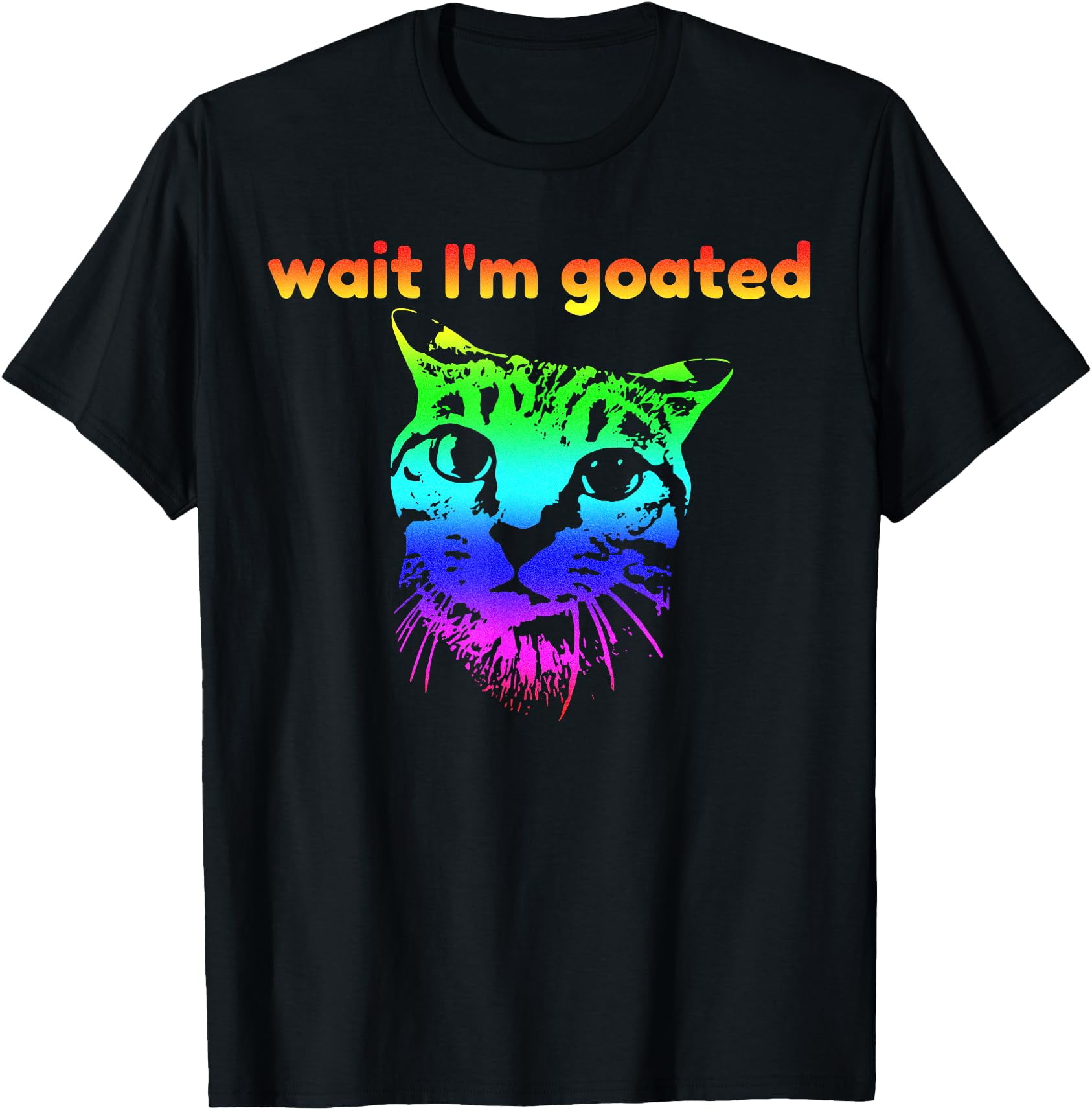 Wait I'm Goated Cat Meme Funny Memes Internet Meme Dank Meme T-Shirt ...