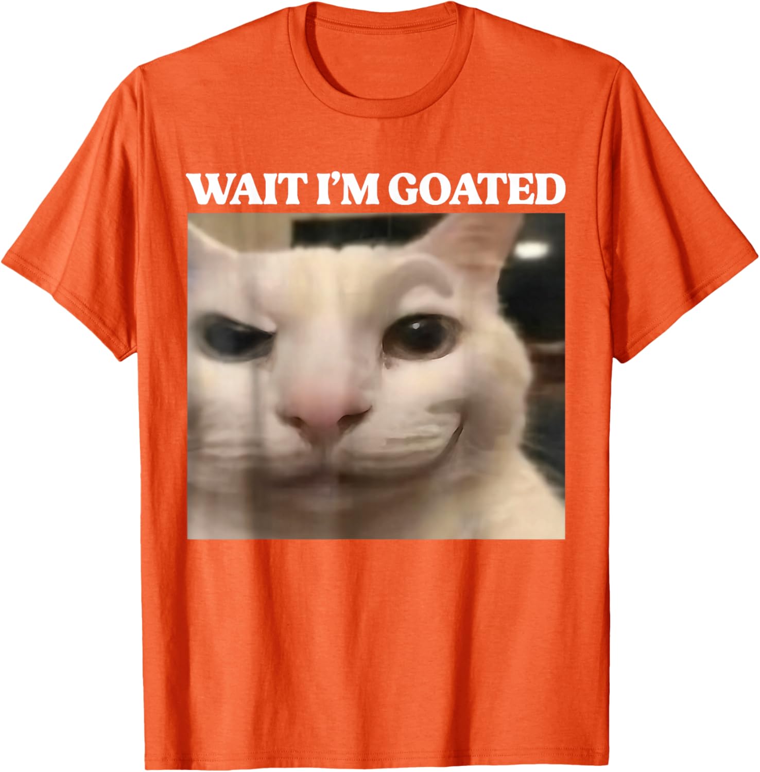 Wait I'm Goated Cat Silly Funny Cat Meme Men Women Graphic T-Shirt,Full ...