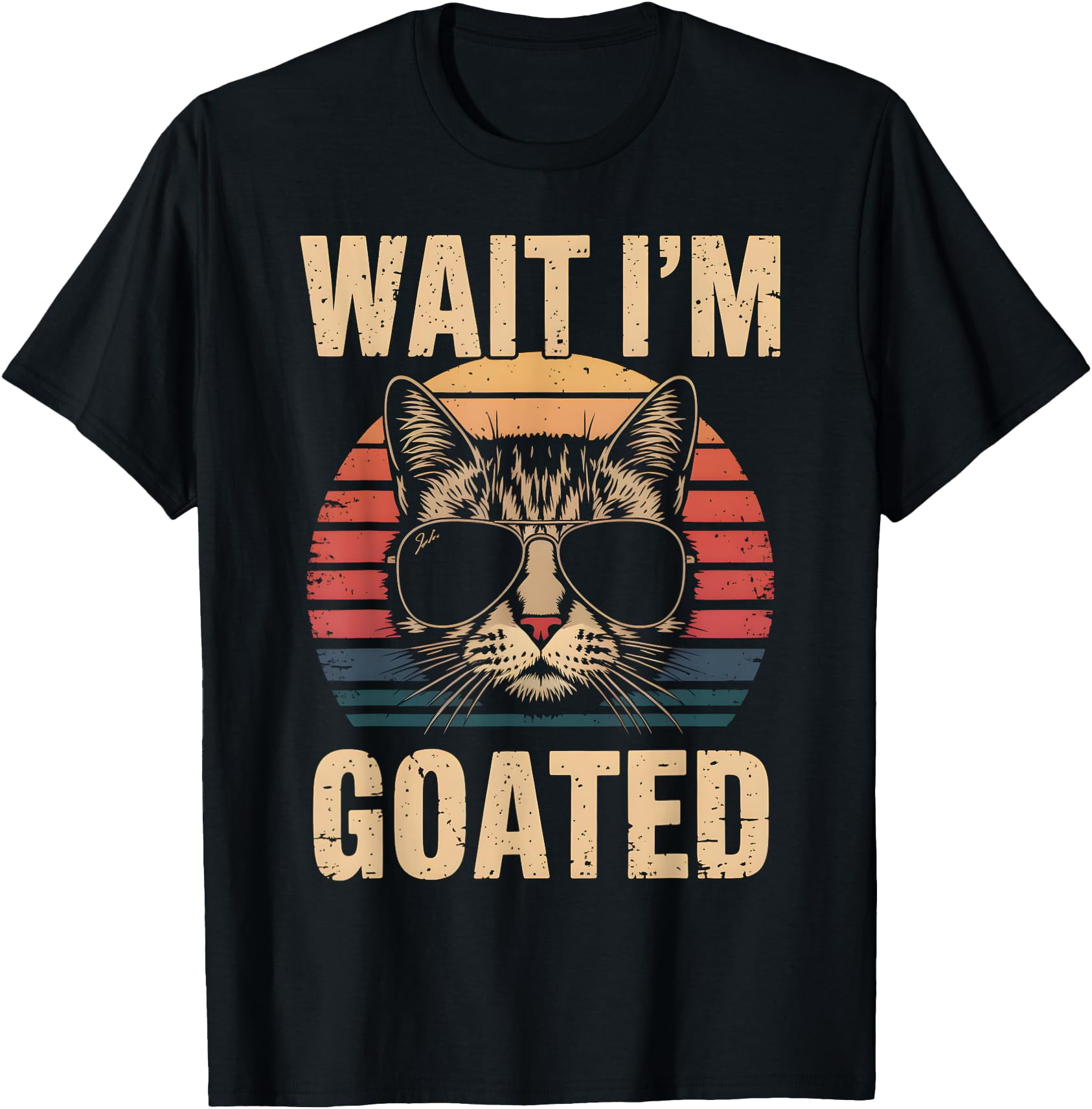 Wait I'm Goated Funny Cat Humor Sarcastic Meme T-Shirt,Black - Walmart.com