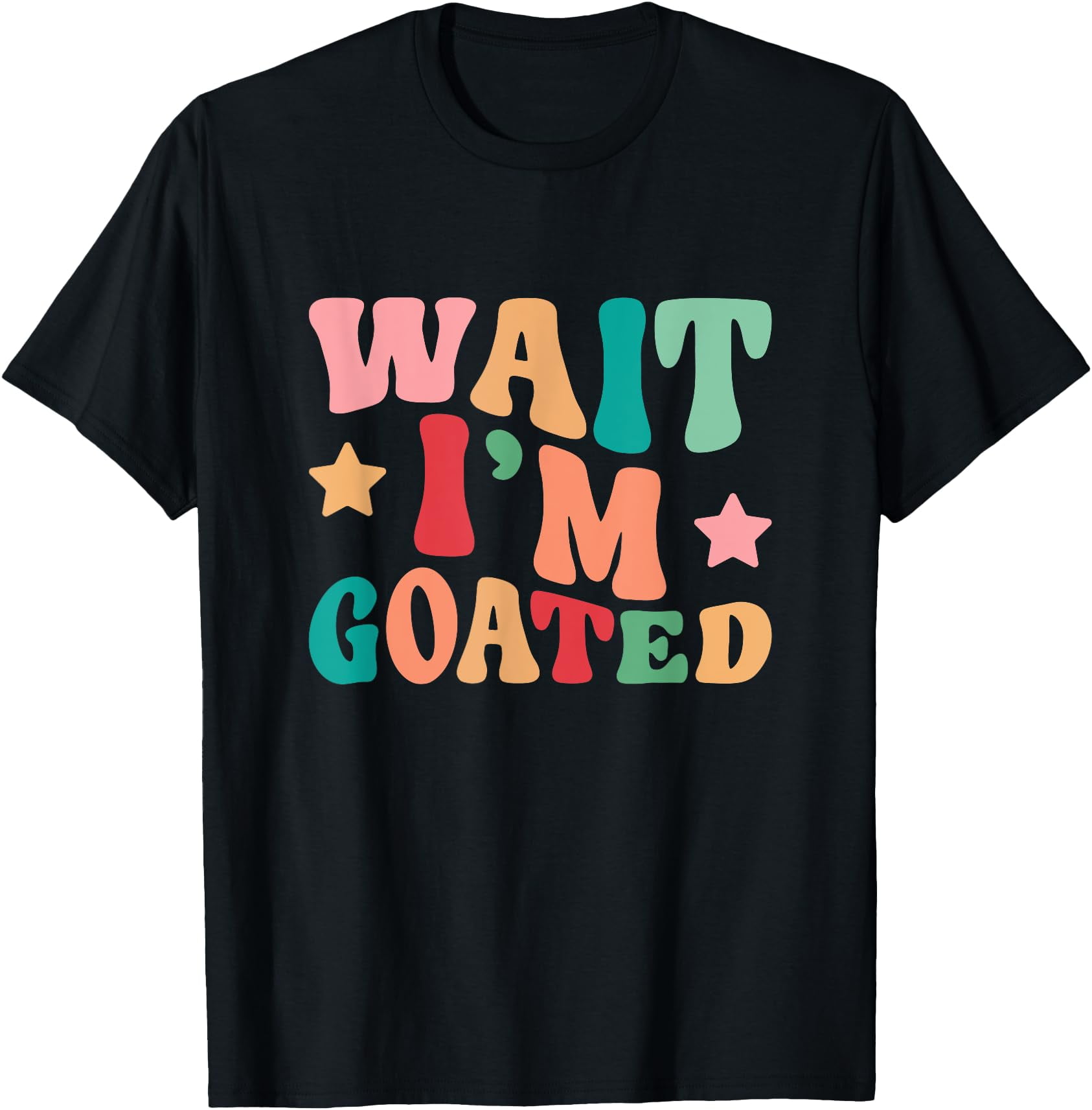 Wait I'm Goated - Funny Groovy Meme T-Shirt,Black - Walmart.com