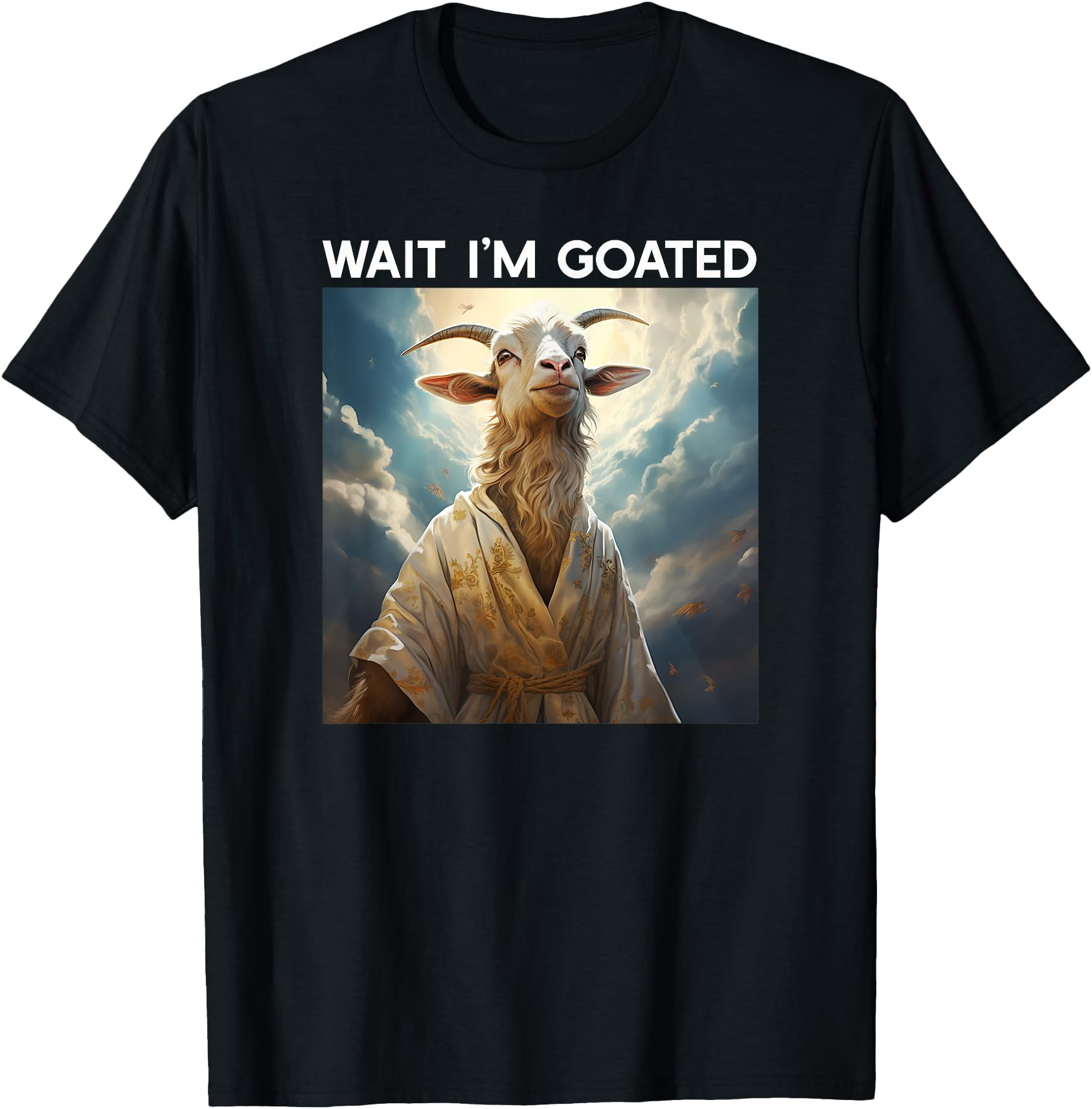 Wait I'm Goated Gaming Meme | Funny Goat Photo T-Shirt,Black - Walmart.com