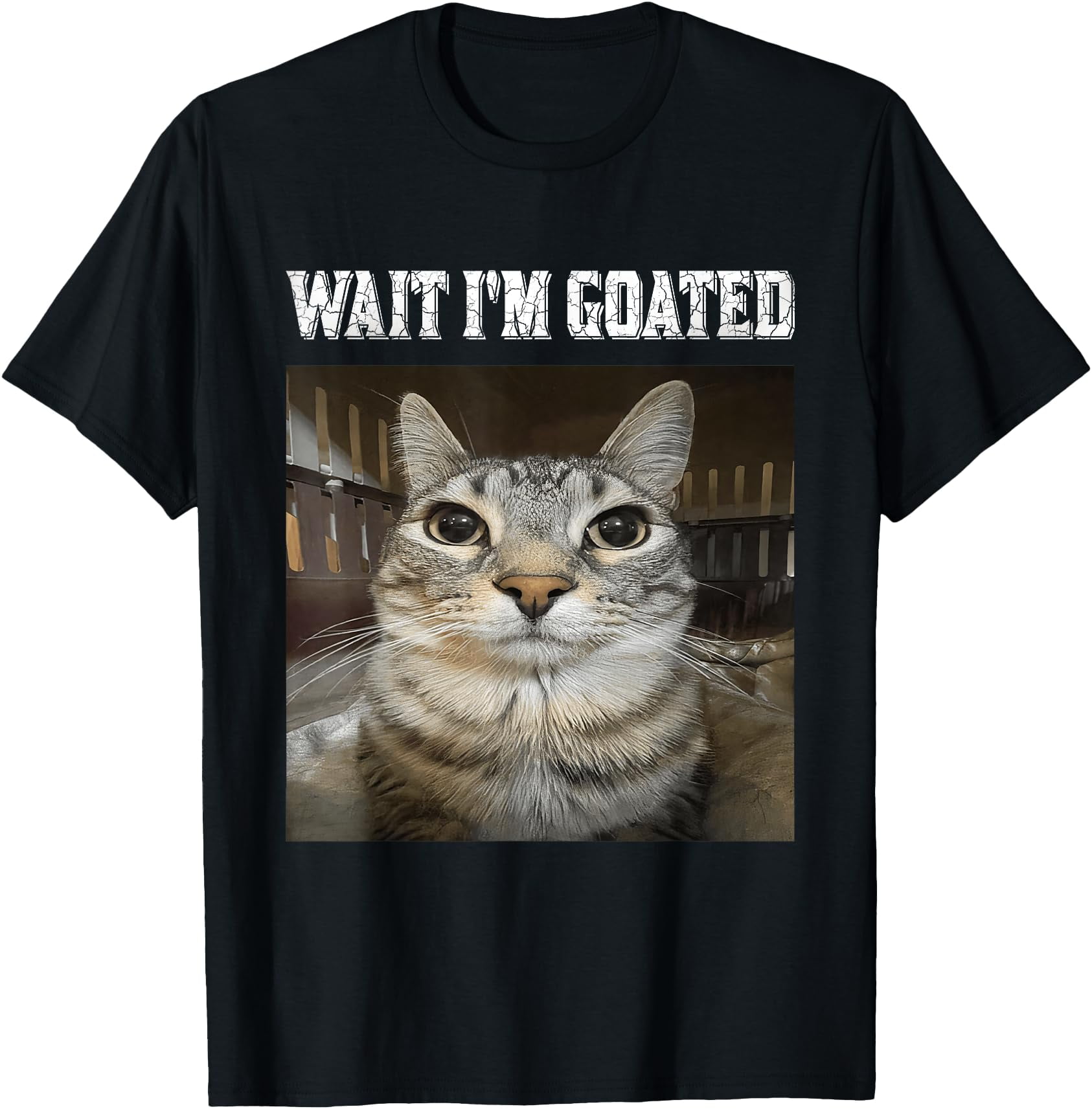 Wait I'm Goated cat humor Meme T-Shirt,Black - Walmart.com