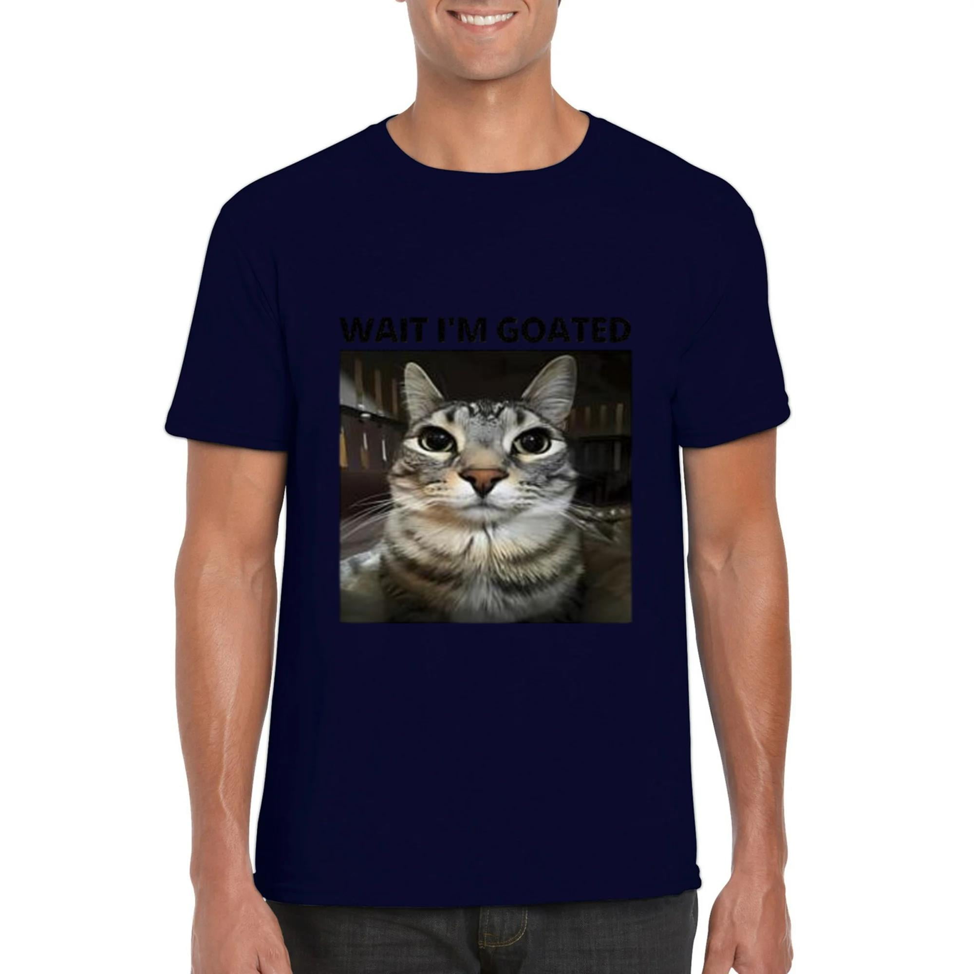 Wait Im Goated Funny Cat Meme Sarcastic GOAT Best Kitty T-Shirt, for ...