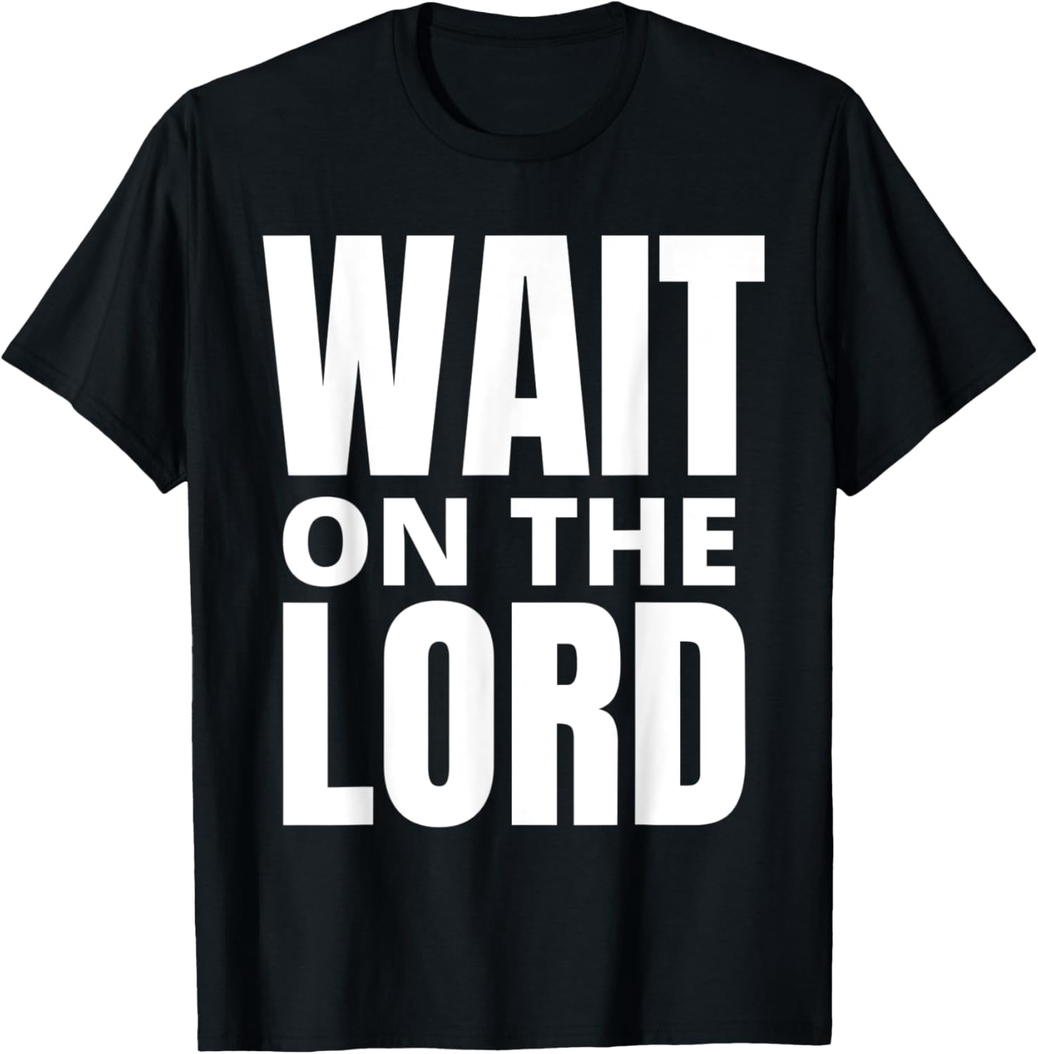 Wait On The Lord Christ Has Risen Christ Will Come again T-Shirt ...