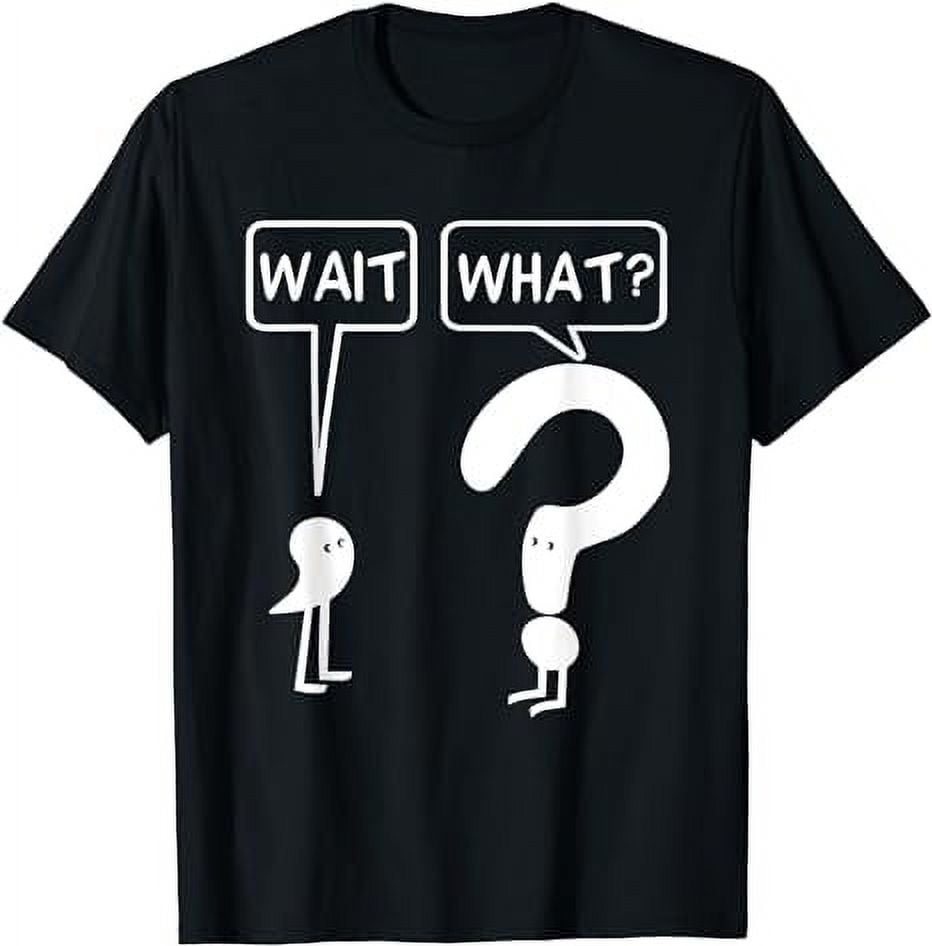 Wait, What? Apostrophe Question Mark Funny English Teacher T-Shirt ...