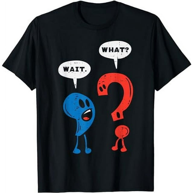 Wait What Comma Question Mark Reading Book Lover Teacher T-Shirt ...