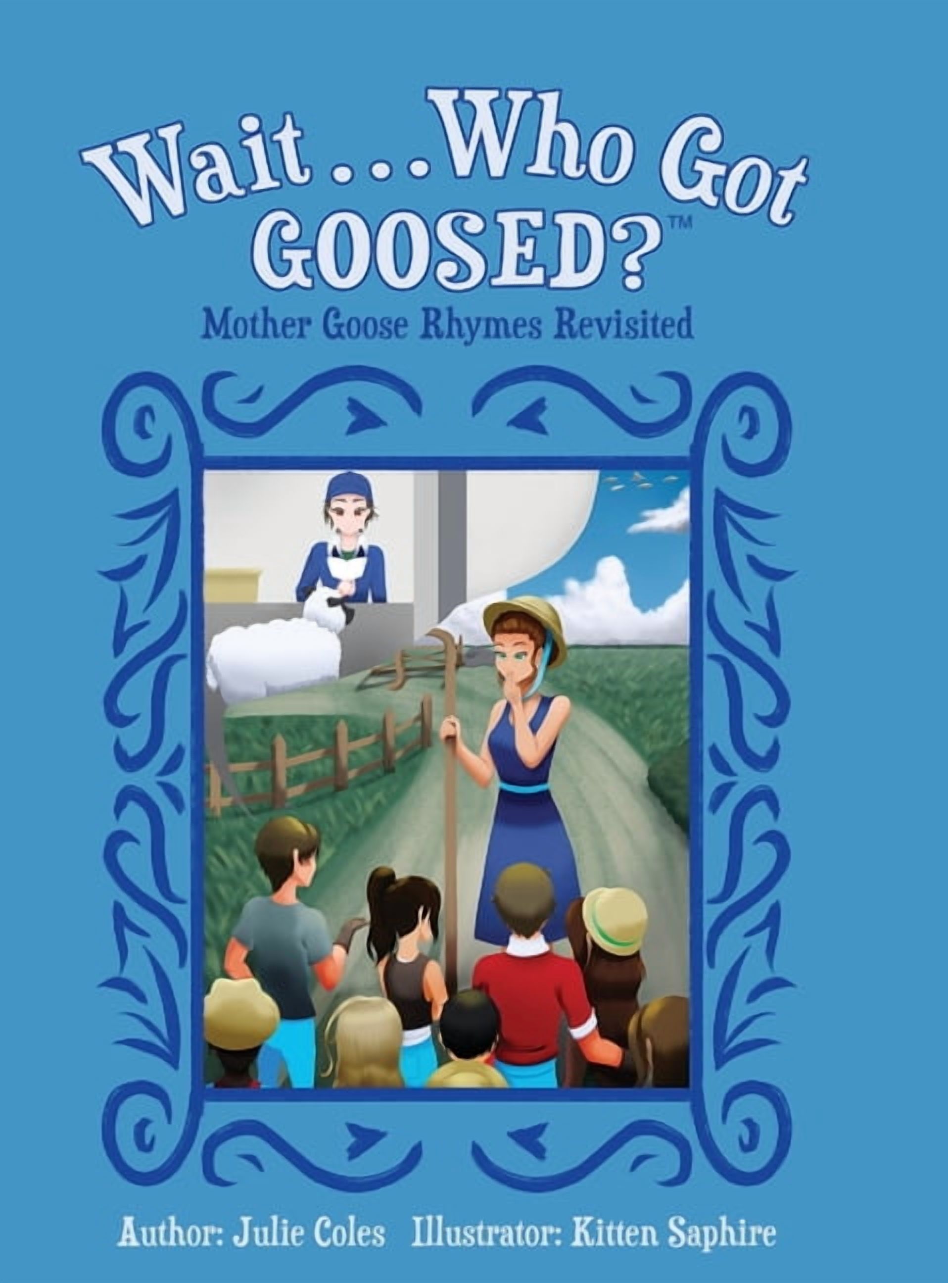 Wait...Who Got Goosed?(TM) Mother Goose Rhymes Revisited, (Hardcover ...