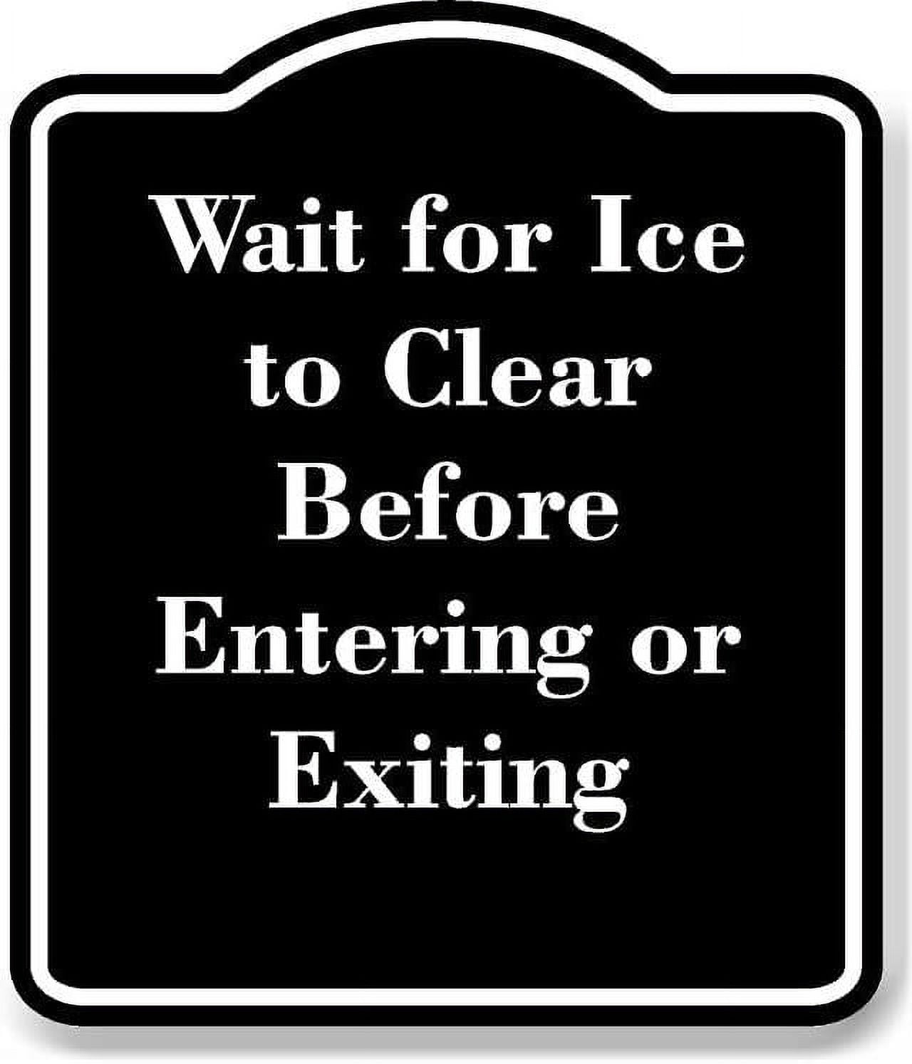 Wait for Ice to Clear Before Entering or Exiting BLACK Aluminum ...