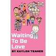 Waiting To Be Love, (Paperback) - Walmart.com