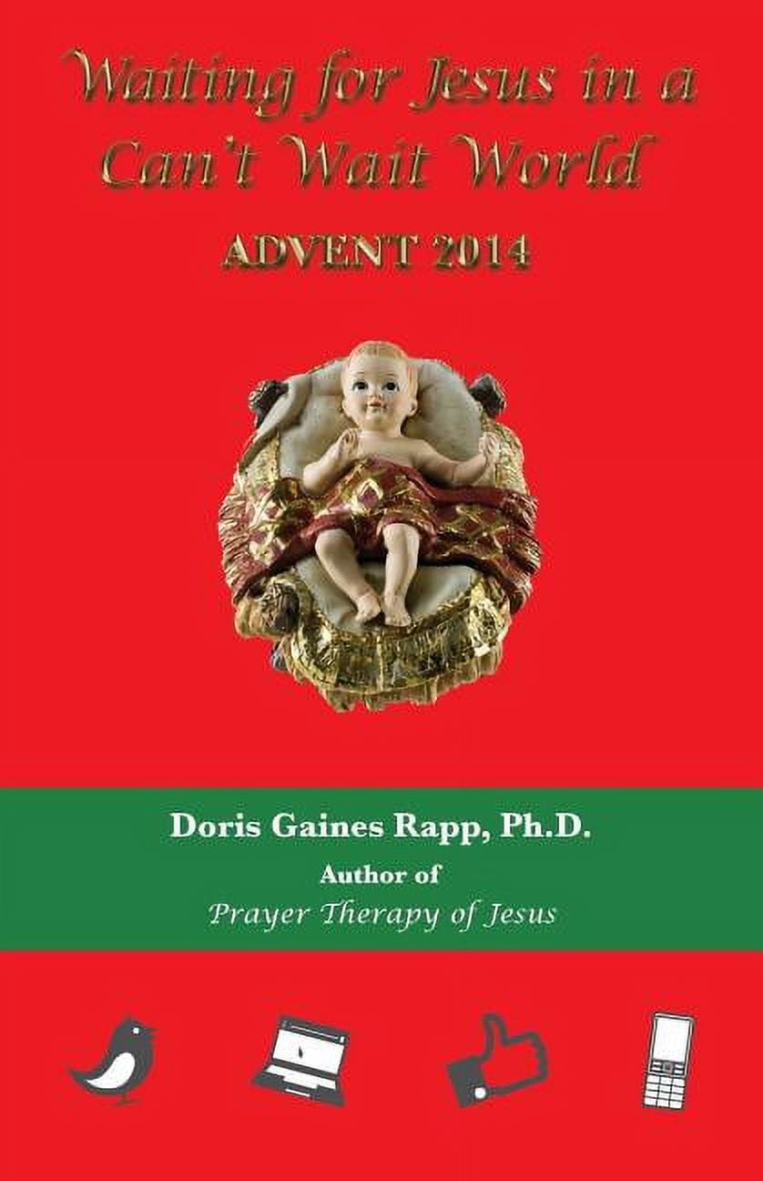 Waiting for Jesus in a Can't Wait World: Advent 2014, (Paperback ...