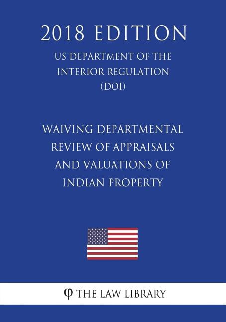 Waiving Departmental Review of Appraisals and Valuations of Indian ...