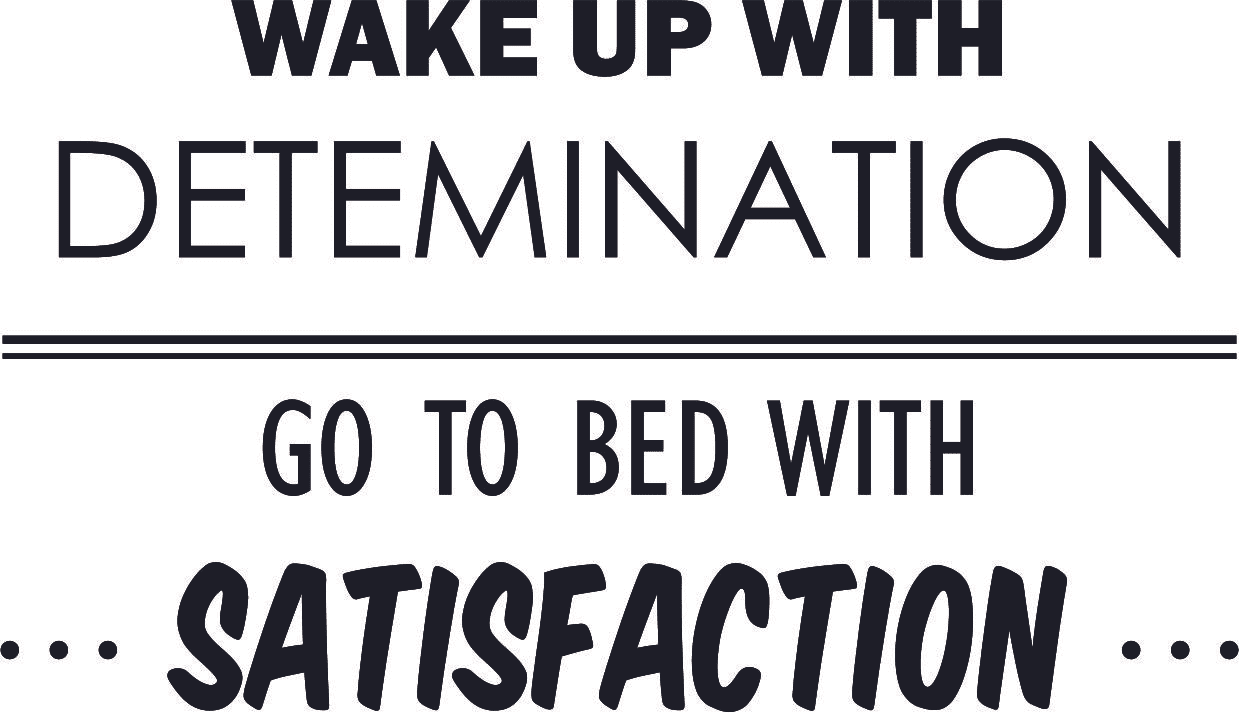 Wake Up With Determination Motivational Quotes Sayings Mantra Proverbs ...