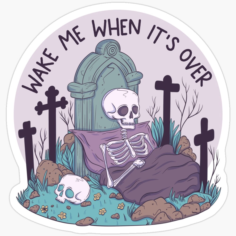 Wake Me When It'S Over - Skeleton Sticker Phone Decal Water Bottle ...