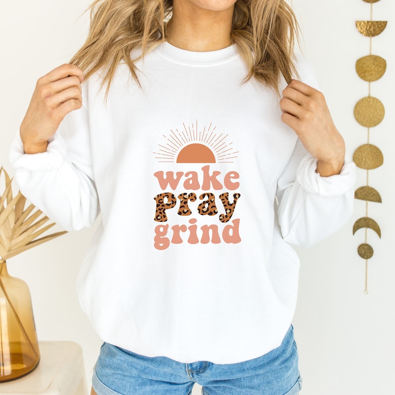 Wake Pray Grind Sweatshirt, Christian Faith Sweat, Religious Tee ...
