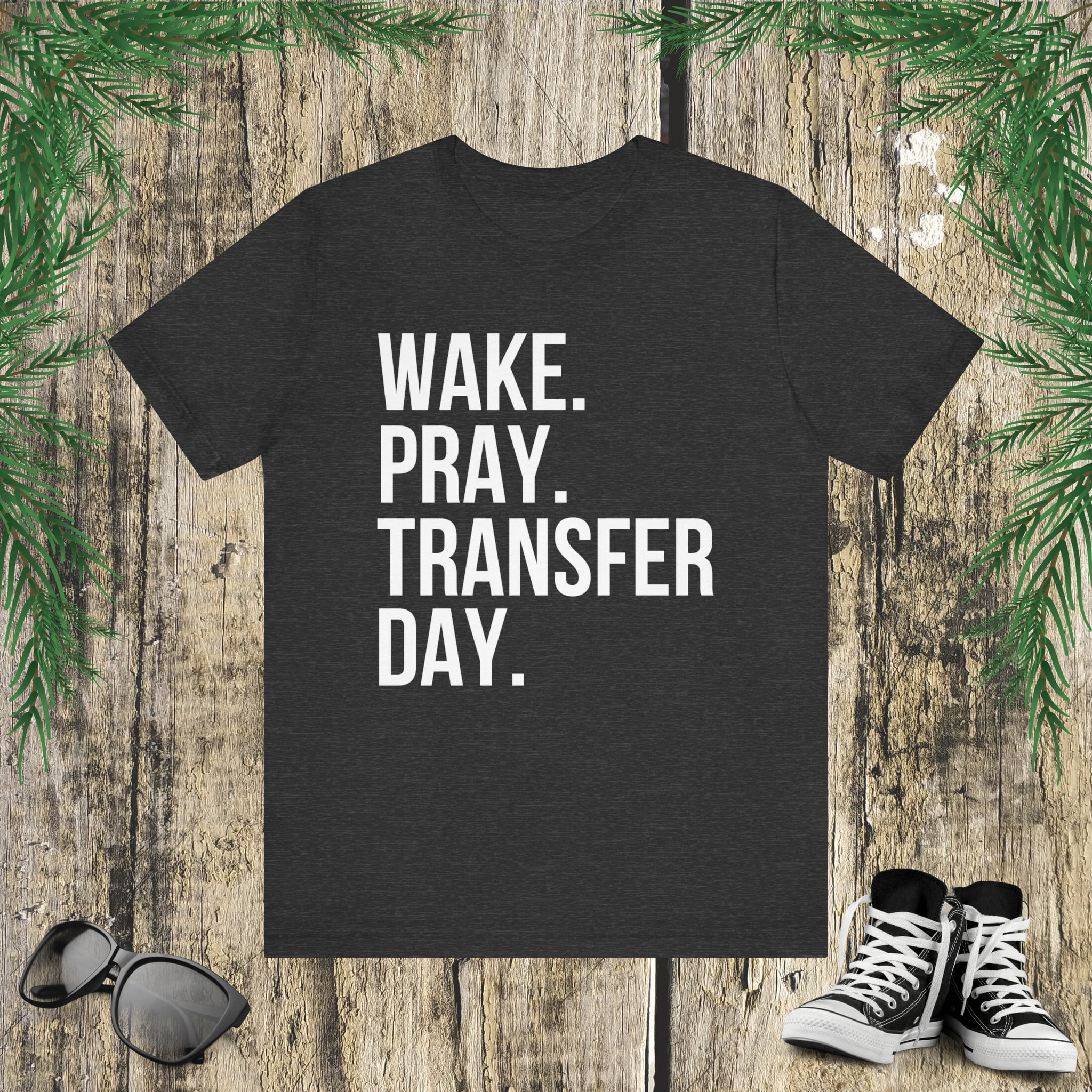 Wake. Pray. Transfer Day. IVF Infertility Christian prayer Unisex T ...