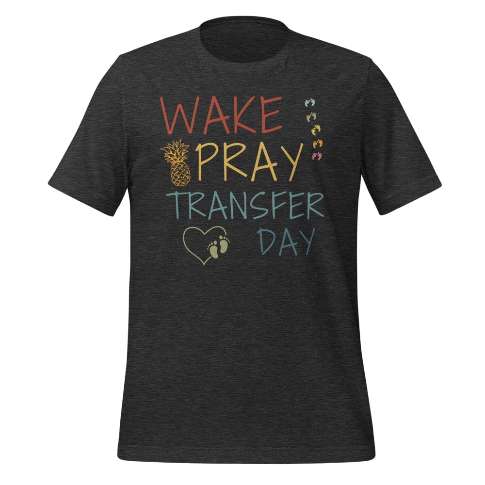 Wake & Pray Transfer Day Shirt, Unisex, Fertility Shirt, Embryo ...