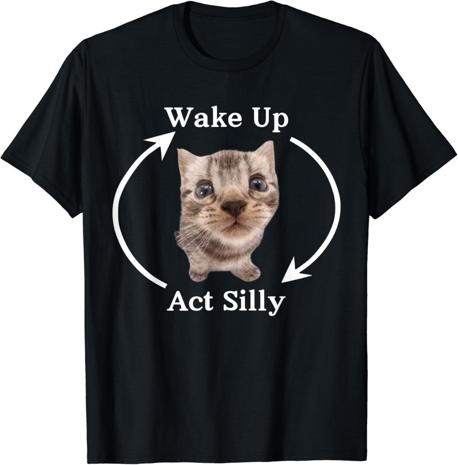 Wake Up Act Silly Meme Cat Internet Memes Funny Meme Teenage T-Shirt ...