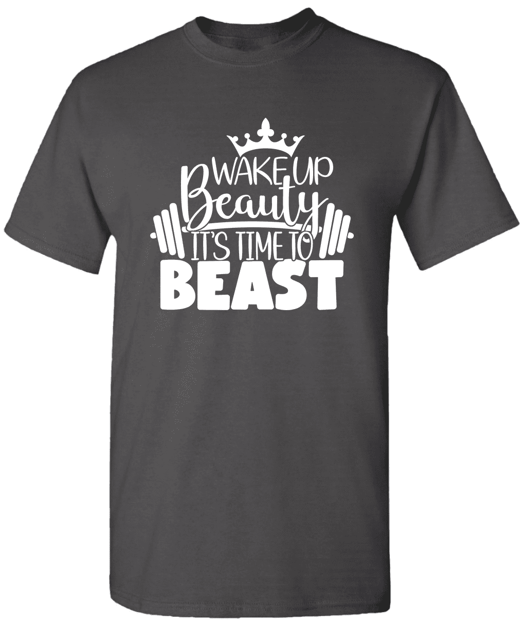 Wake Up Beauty It's Time To Beast - Gym T-Shirt Motivation T-Shirt ...