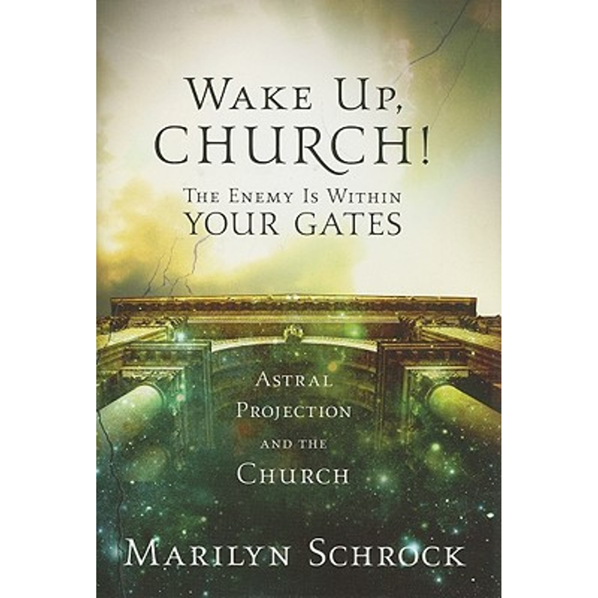 Pre-Owned Wake Up Church!: The Enemy Is Within Your Gates: Astral ...