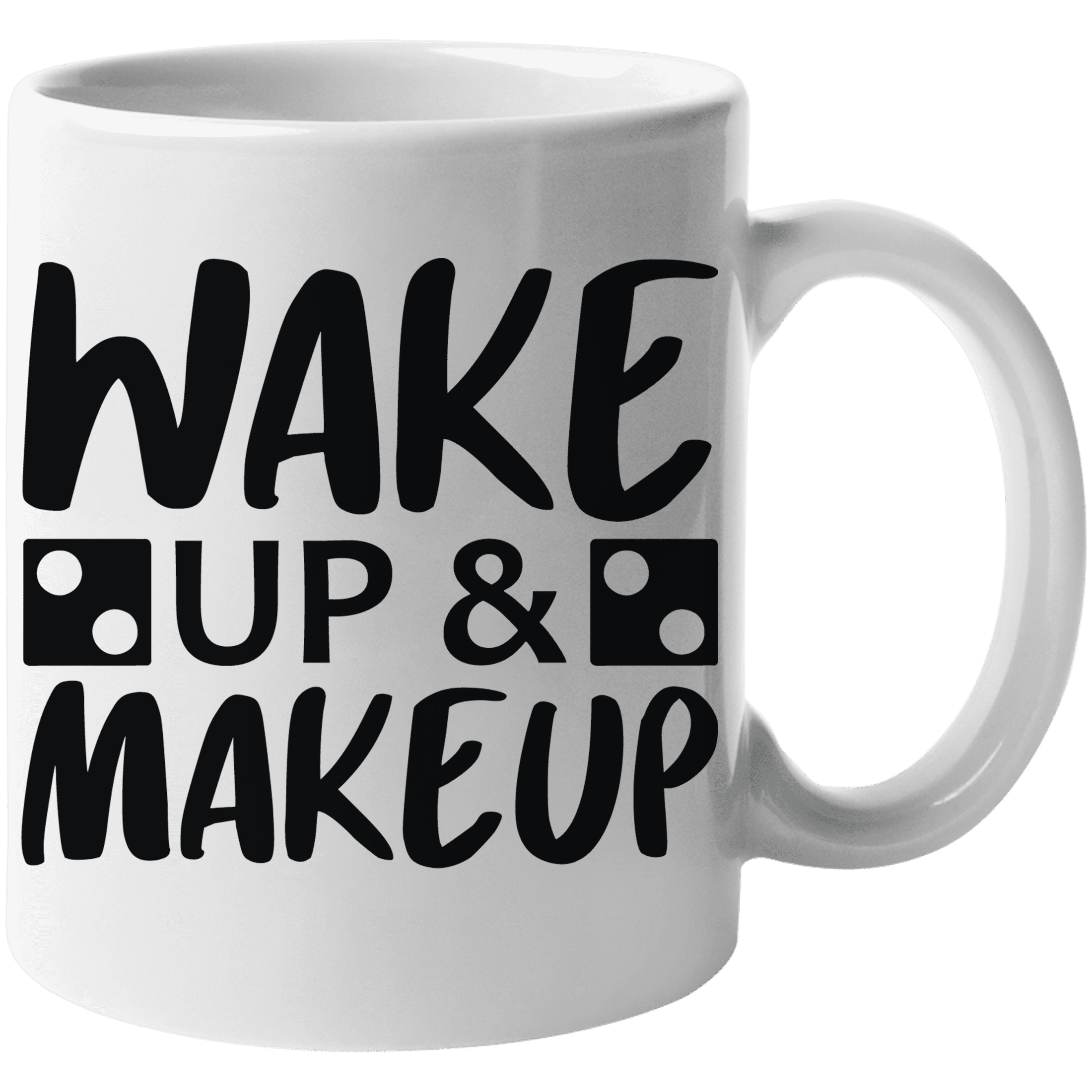 Wake Up & Makeup, Quote About Morning Routine - Beauty Themed Merch for ...