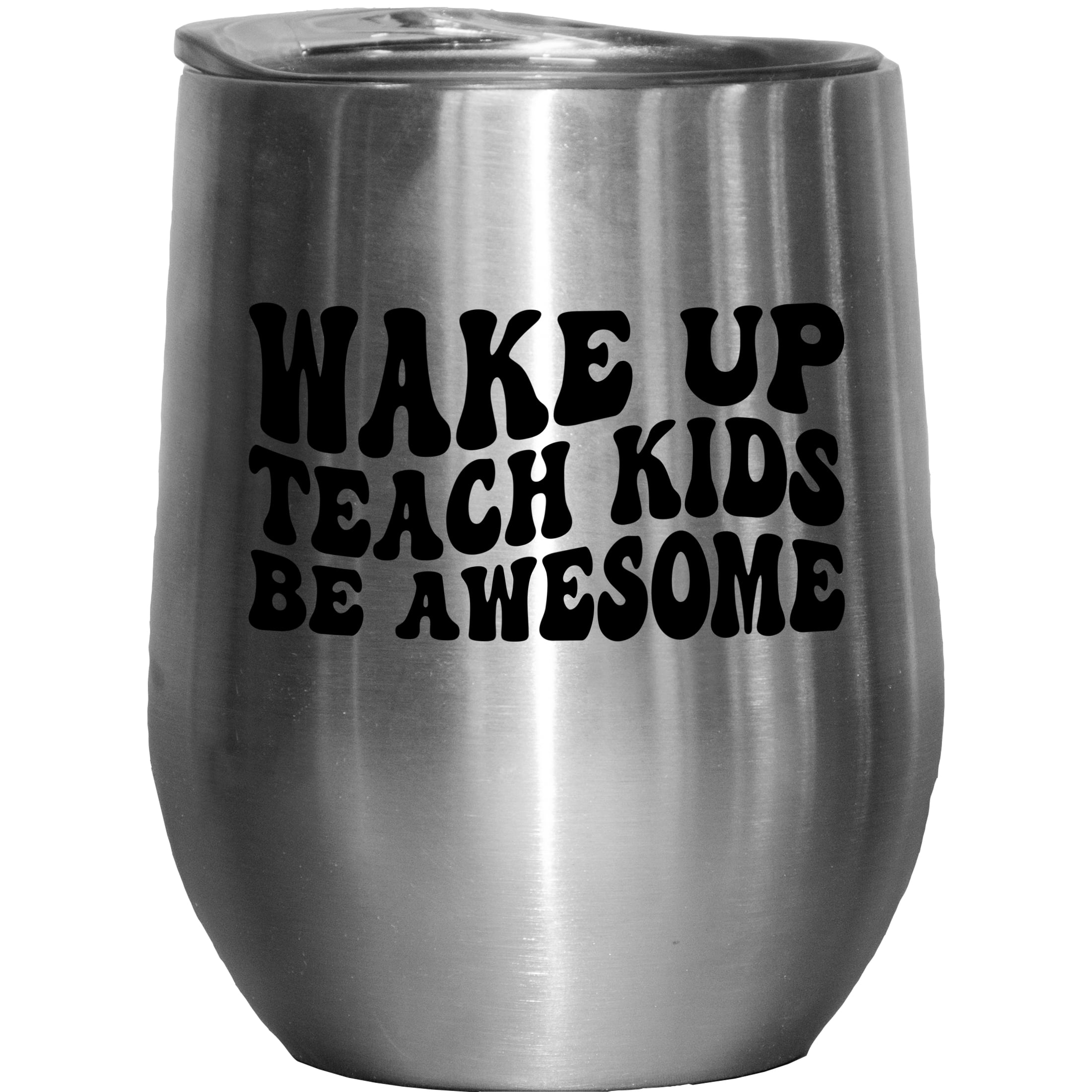 Wake Up, Teach Kids, Be Awesome, School Teacher Themed Quote, Groovy ...