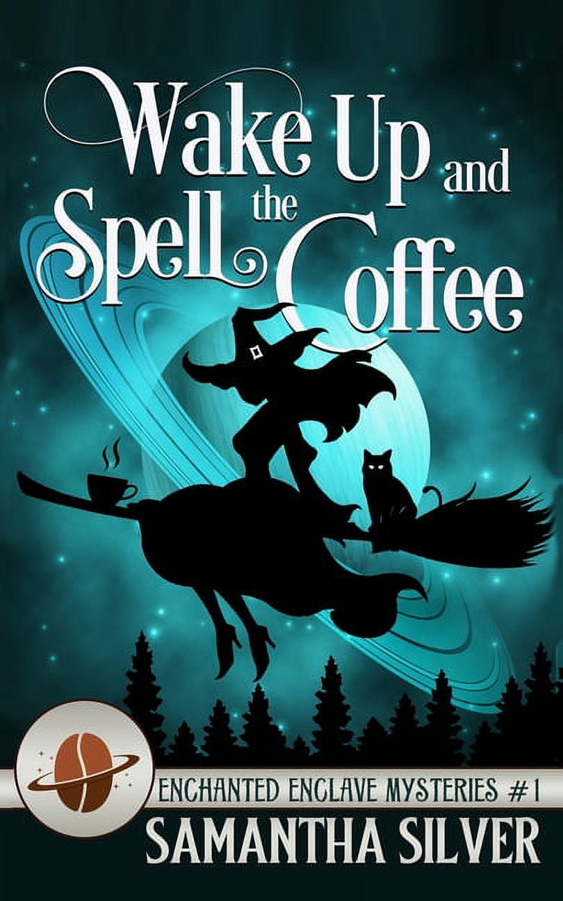 Wake Up and Spell the Coffee (Paperback) by Samantha Silver - Walmart ...