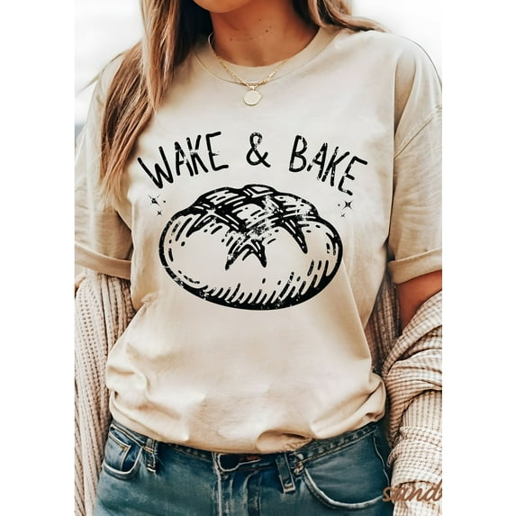Wake and Bake Sourdough Shirt - Sourdough Shirt - Sourdough Starter ...
